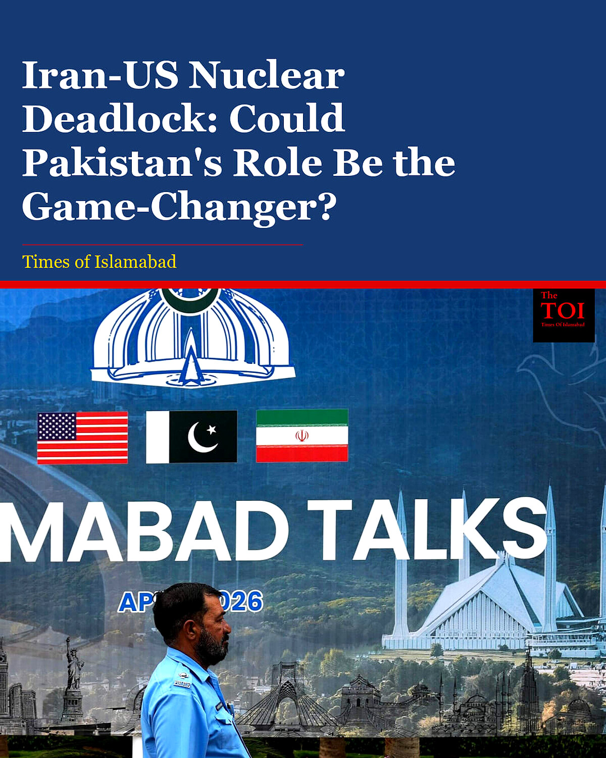 Iran-US Nuclear Deadlock: Could Pakistan's Role Be the Game-Changer?