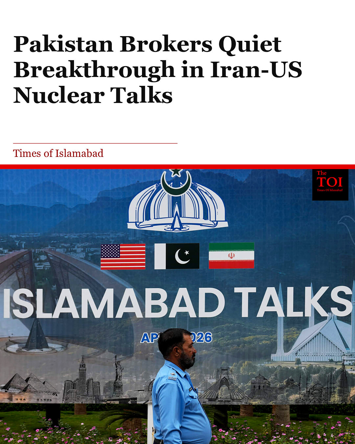 (Pakistan Brokers Quiet Breakthrough in Iran-US Nuclear Talks)