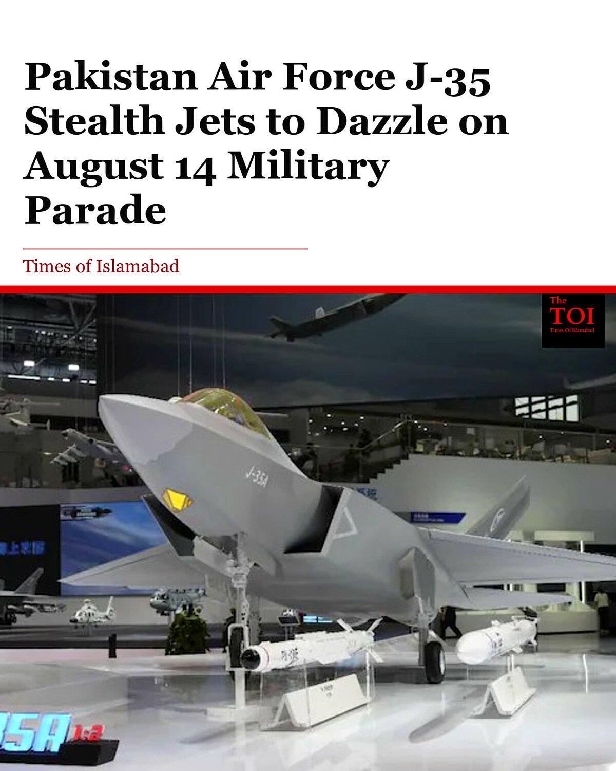 Pakistan Air Force J-35 Stealth Jets Ready to Dazzle on August 14