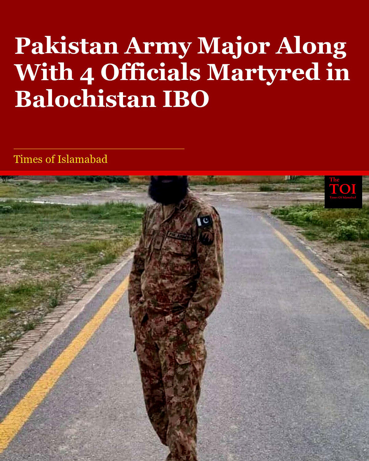 Pakistan Army Major Along With 4 Officials Martyred in Balochistan