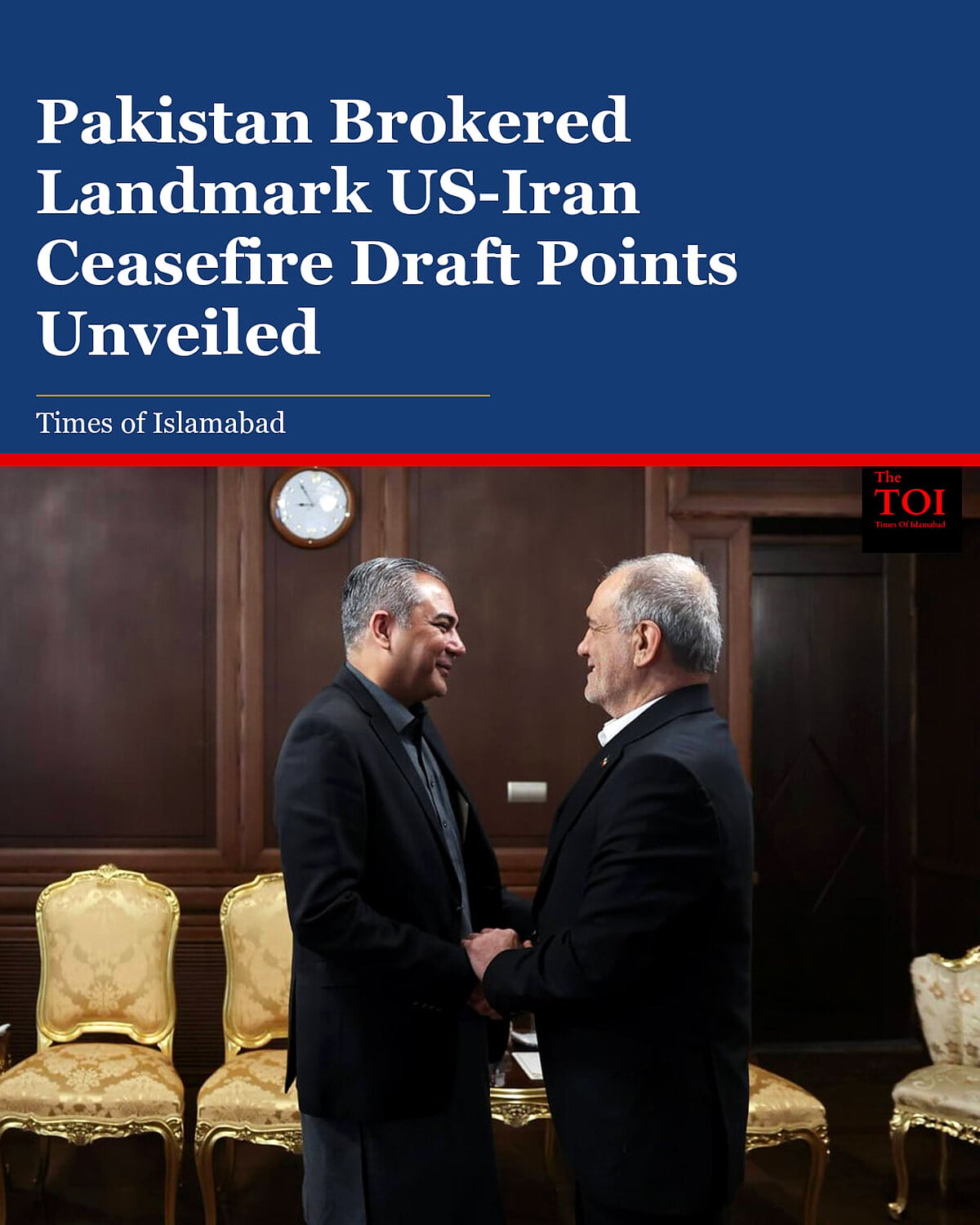 Pakistan Brokered Key US-Iran Draft Agreement With Immediate