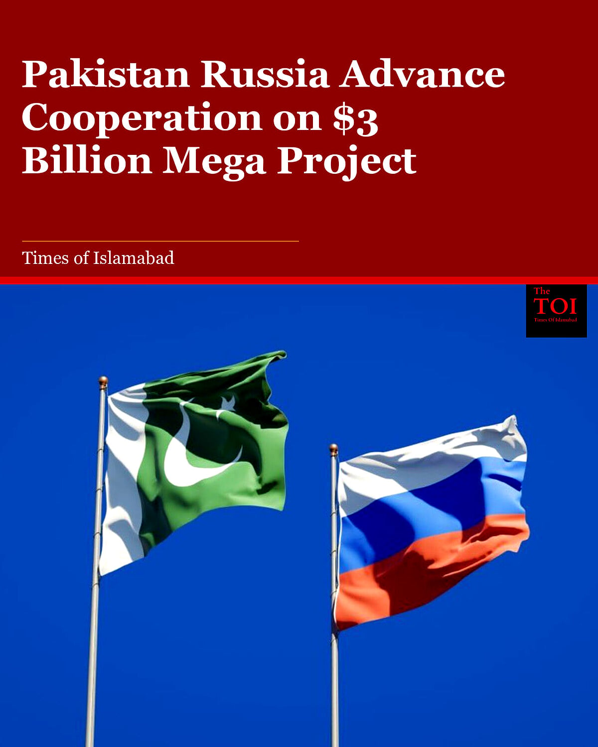 Pakistan Russia Advance Cooperation on $3 Billion Pakistan Stream