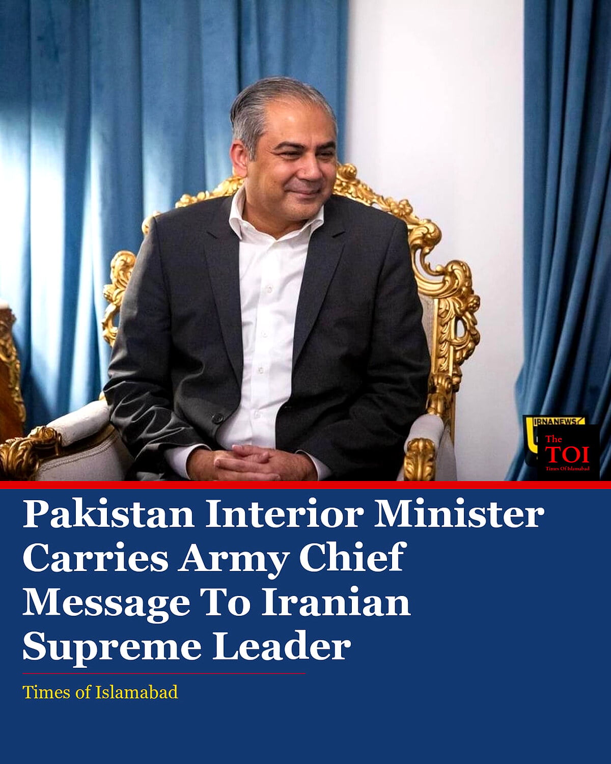 Pakistan Interior Minister Carries Army Chief Message To Iranian ...